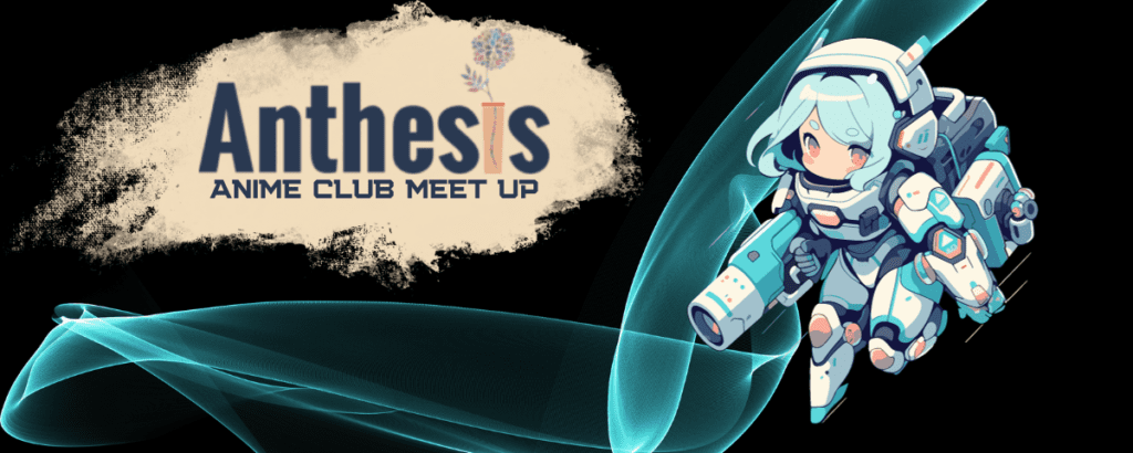 Anthesis Anime Meet Up Club - D'Andre D Lampkin Foundation
